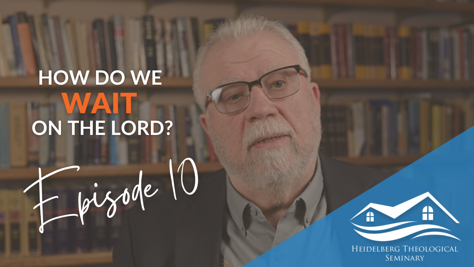 How Do We Wait on the Lord? (Answers from Habakkuk: Ep. 10 ...